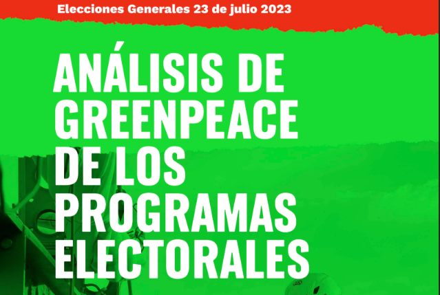 Análisis Greenpeace de los programas electorales 2023 - ES | Greenpeace España