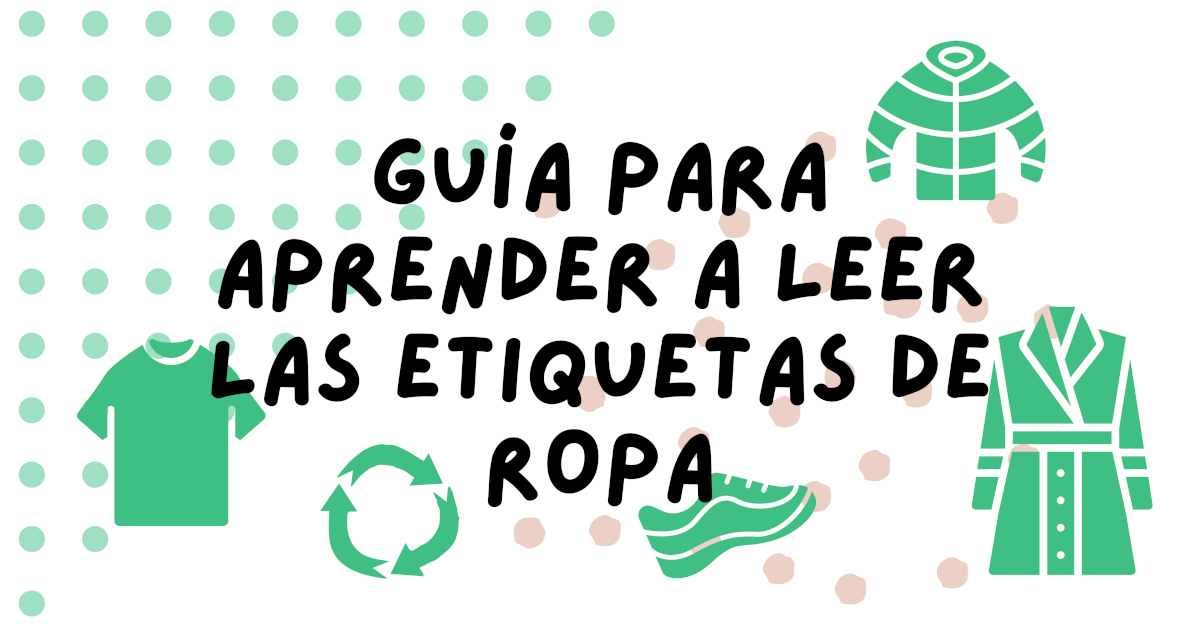 Guía para aprender a leer las etiquetas en la ropa